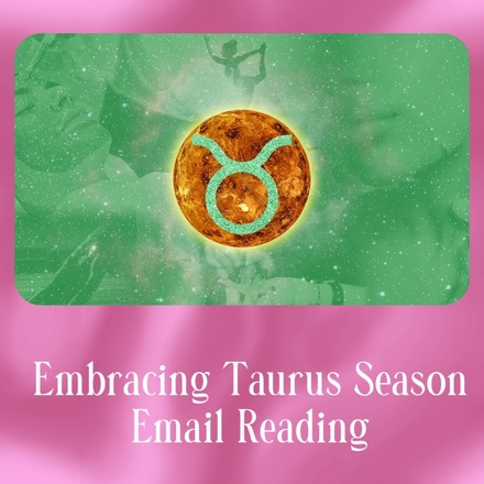 Taurus Season Email Reading - eMystics